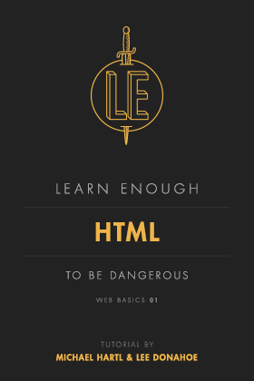 HTML Tutorial | Learn Enough to Be Dangerous
